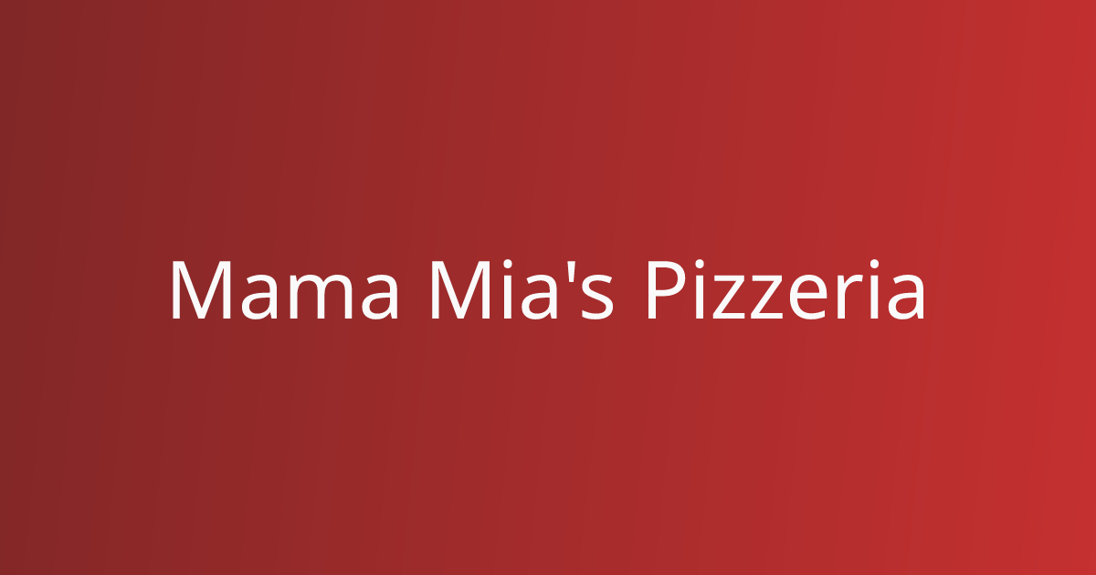 Best Pizza in Ormond Beach, FL | Mama Mia's Pizzeria | Menu